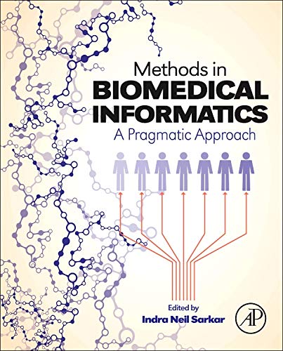 Methods in Biomedical Informatics: A Pragmatic Approach, Sarkar ...