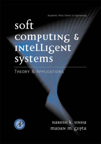 Soft Computing and Intelligent Systems: Theory , Gupta, Sinha ...
