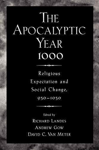 The Apocalyptic Year 1000: Religious Expectaton and Social Change, 950 ...