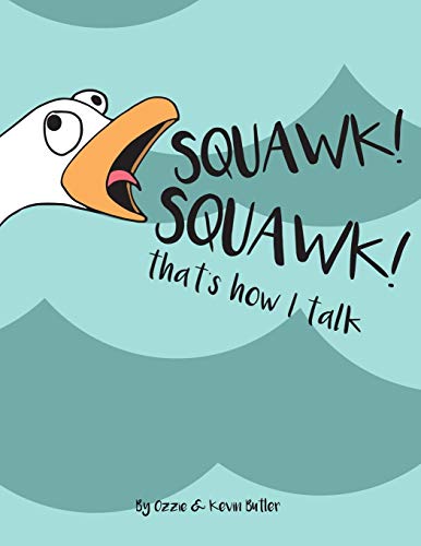 SQUAWK SQUAWK... that's how I talk. 9780359320011| eBay