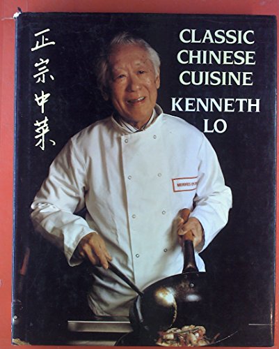 Classic Chinese Cuisine By Kenneth Lo 9780671711610| eBay