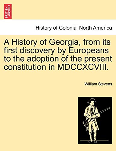 A History of Georgia, from its first discovery by Europeans to the ...