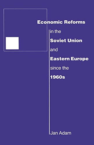 Economic Reforms in the Soviet Union and Eastern Europe since the 1960s ...