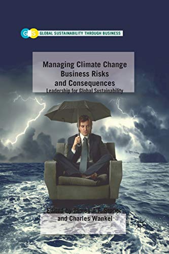 Managing Climate Change Business Risks and Consequences : Leadership ...