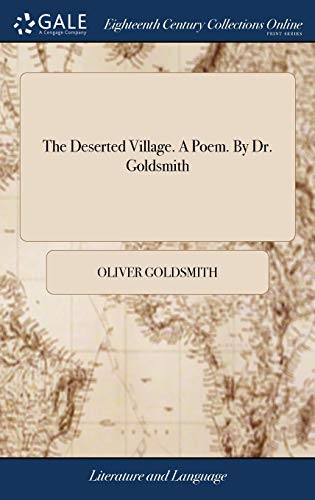 The Deserted Village. A Poem. By Dr. Goldsmith, Goldsmith 9781379606871 ...