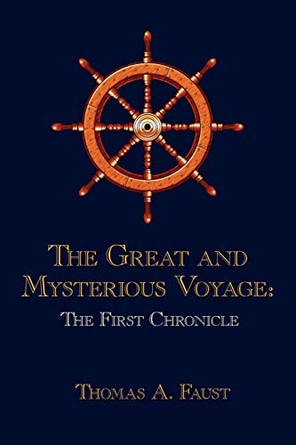 The Great and Mysterious Voyage: The First Chronicle, Faust ...