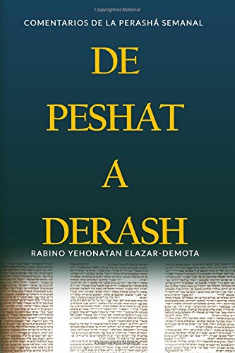 De Peshat a Derash: Comentarios de la PerashA semanal con Haftaroth ...