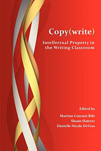 Copy(write): Intellectual Property in the Writing Classroom ...