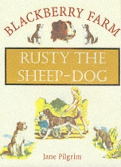 Rusty the Sheepdog (Blackberry Farm) By Jane Pilgrim 9781841860404| eBay