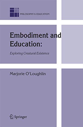Embodiment and Education : Exploring Creatural Existence 9789401776547 ...